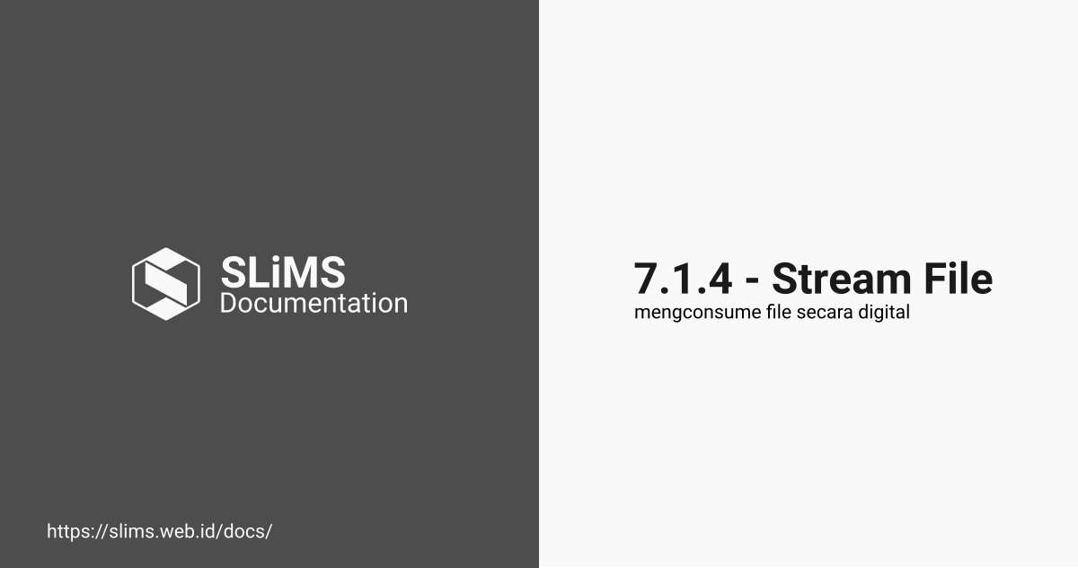 Stream File | A page for SLiMS User, and Developer